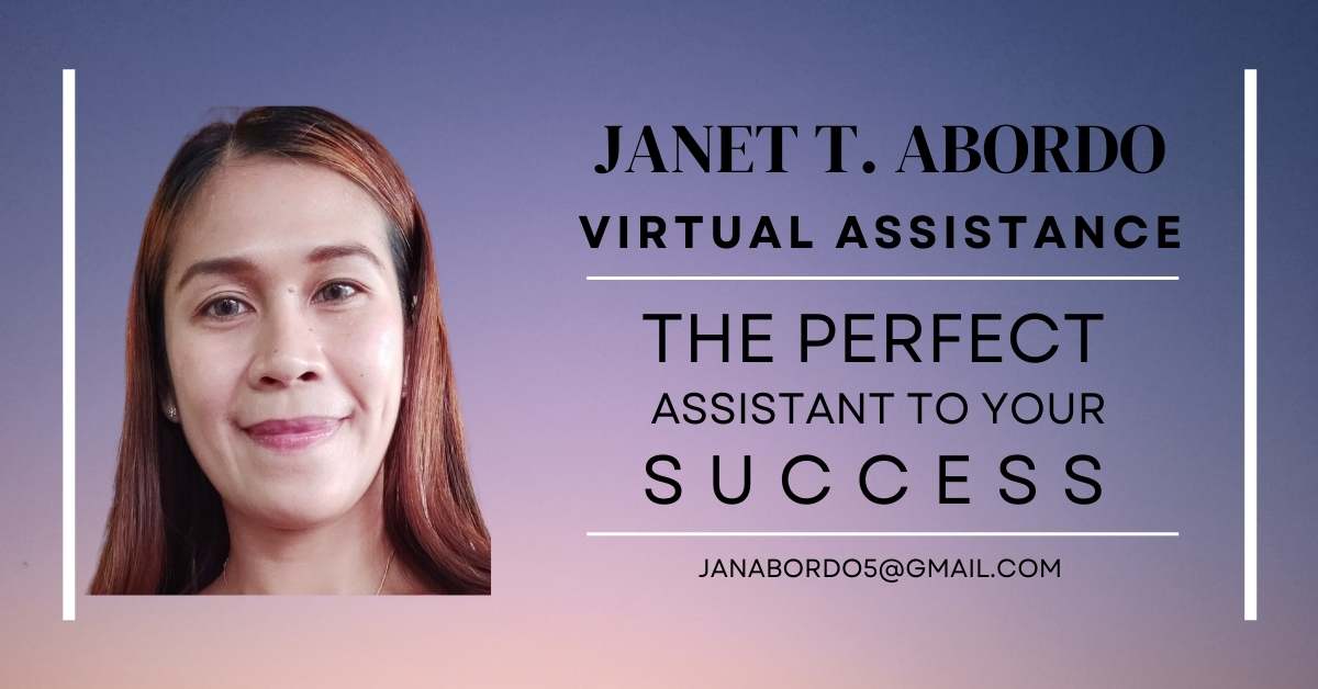 Janet Torita Abordo // Virtual Assistant - Myprofile